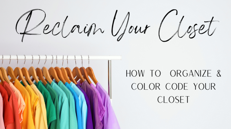 How to Organize and color code your closet